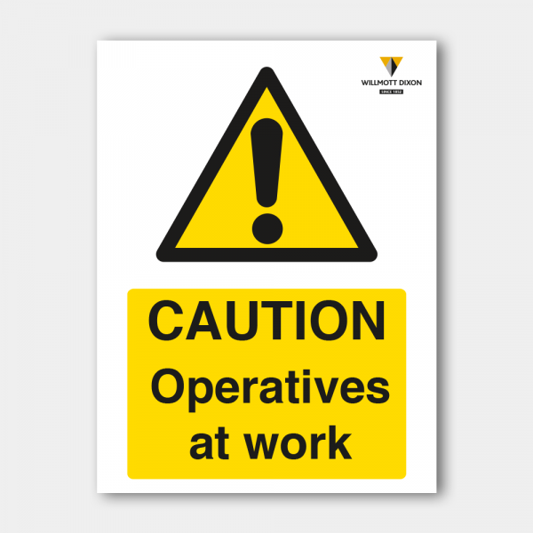 Caution Operatives At Work – Construction