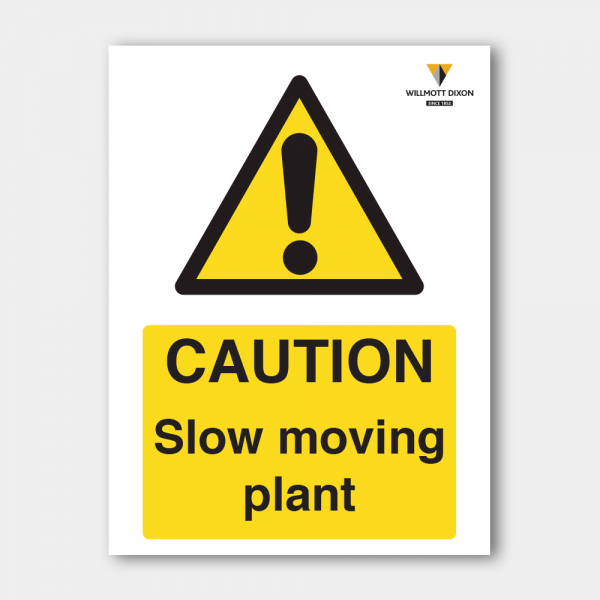 Caution Slow Moving Plant – Construction