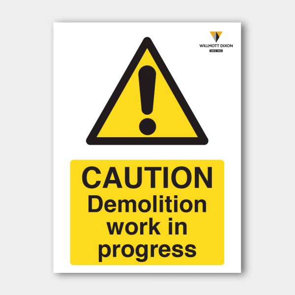 Caution Demolition Work In Progress – Construction